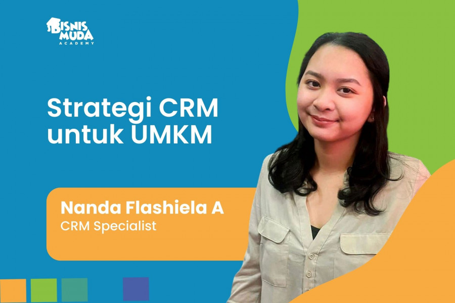Bisnis Muda Academy - Memaksimalkan Bisnis UMKM dengan Strategi CRM ... Bisnis Muda Academy - Memaksimalkan Bisnis UMKM dengan Strategi CRM ...
